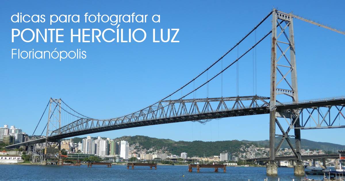 Os melhores locais para fotografar a Ponte Hercílio Luz em ...